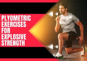 Plyometric Exercises for Explosive Strength
